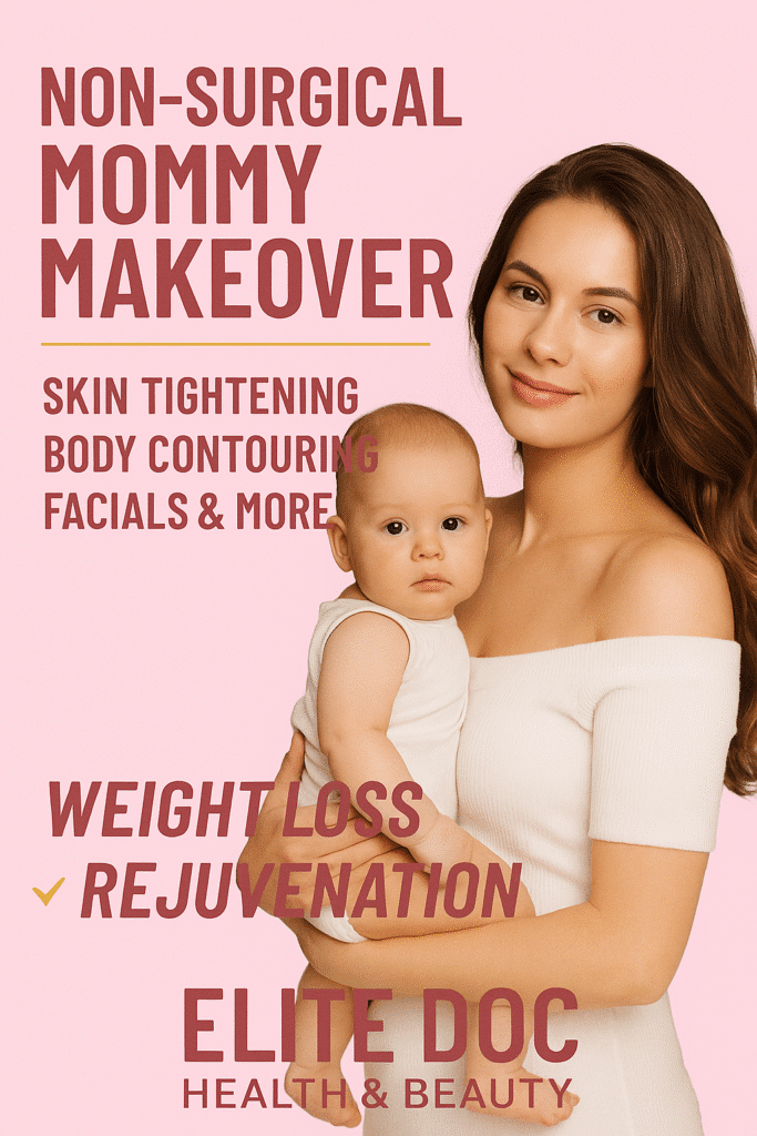 Mommy Makeover - Elite DOC Health & Beauty